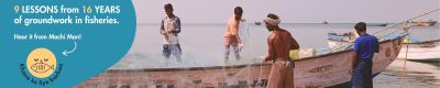 9 lessons from 16 years of groundwork in fisheries – Dakshin Foundation