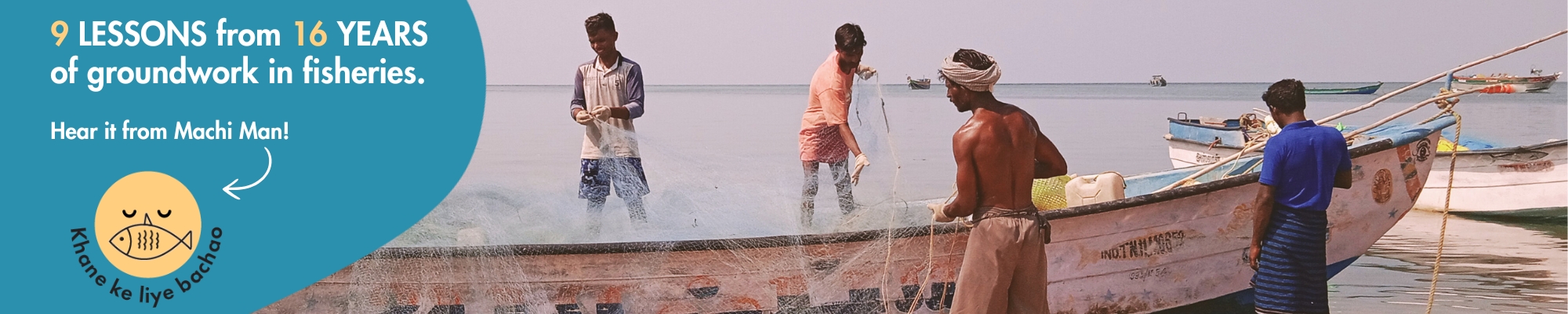 9 lessons from 16 years of groundwork in fisheries – Dakshin Foundation